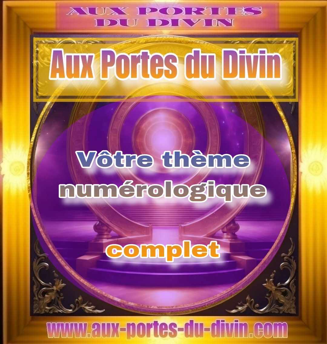 Votre thème numérologique complet - AUX PORTES DU DIVIN